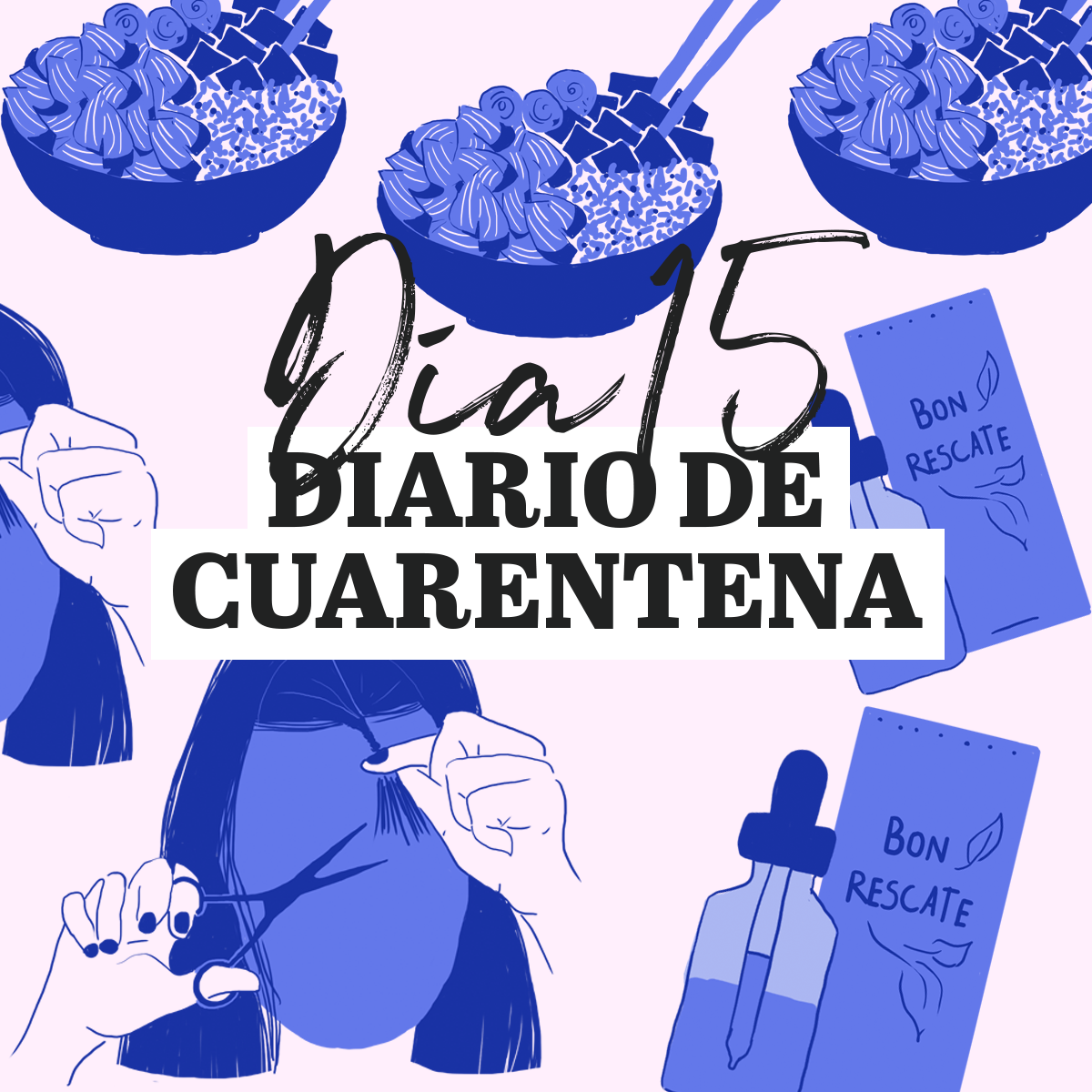 DÍA 15 | Capul en casa, poke y Bon Rescate – Ideario Blog